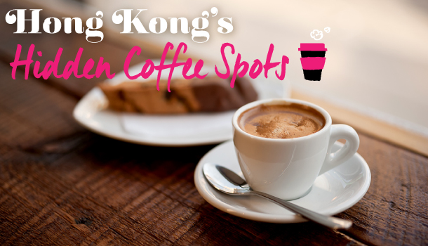 Hong Kong's Hidden Coffee Spots - Sassy Hong Kong