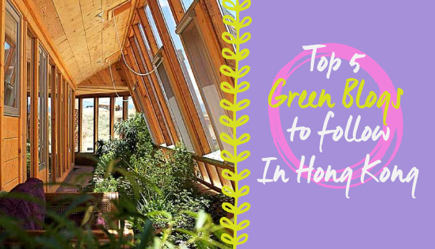 Good Girls Go Green! The Top 5 ‘Green’ Blogs to follow in Hong Kong ...